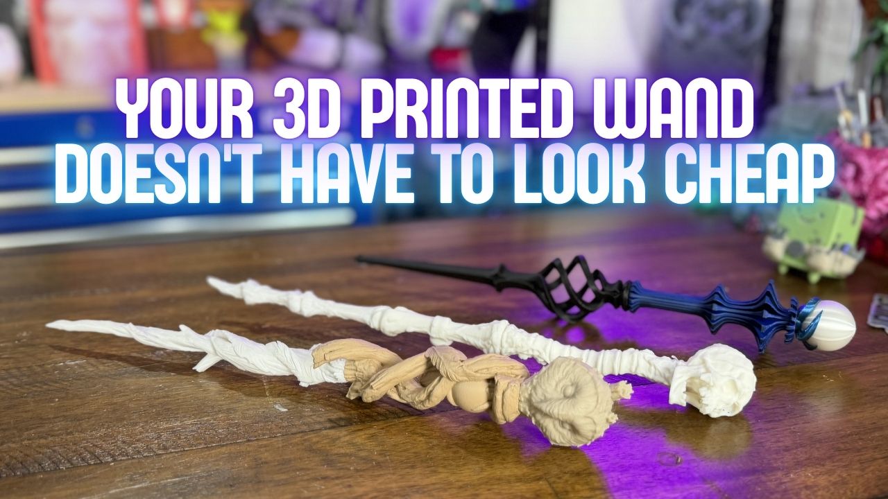 3D Printing D&D Wands That Actually Look Magical (Not Like Backyard St ...